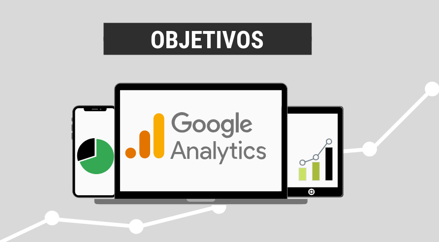 Crear y configurar Objetivos en Google Analytics